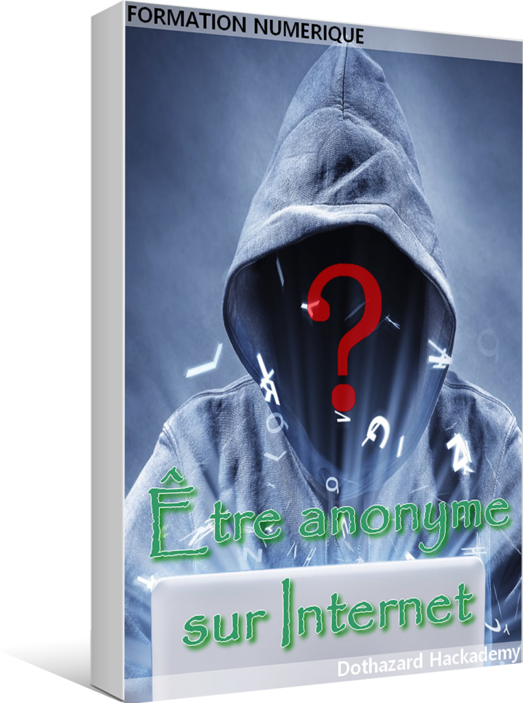 Comment être anonyme sur internet - Dothazard